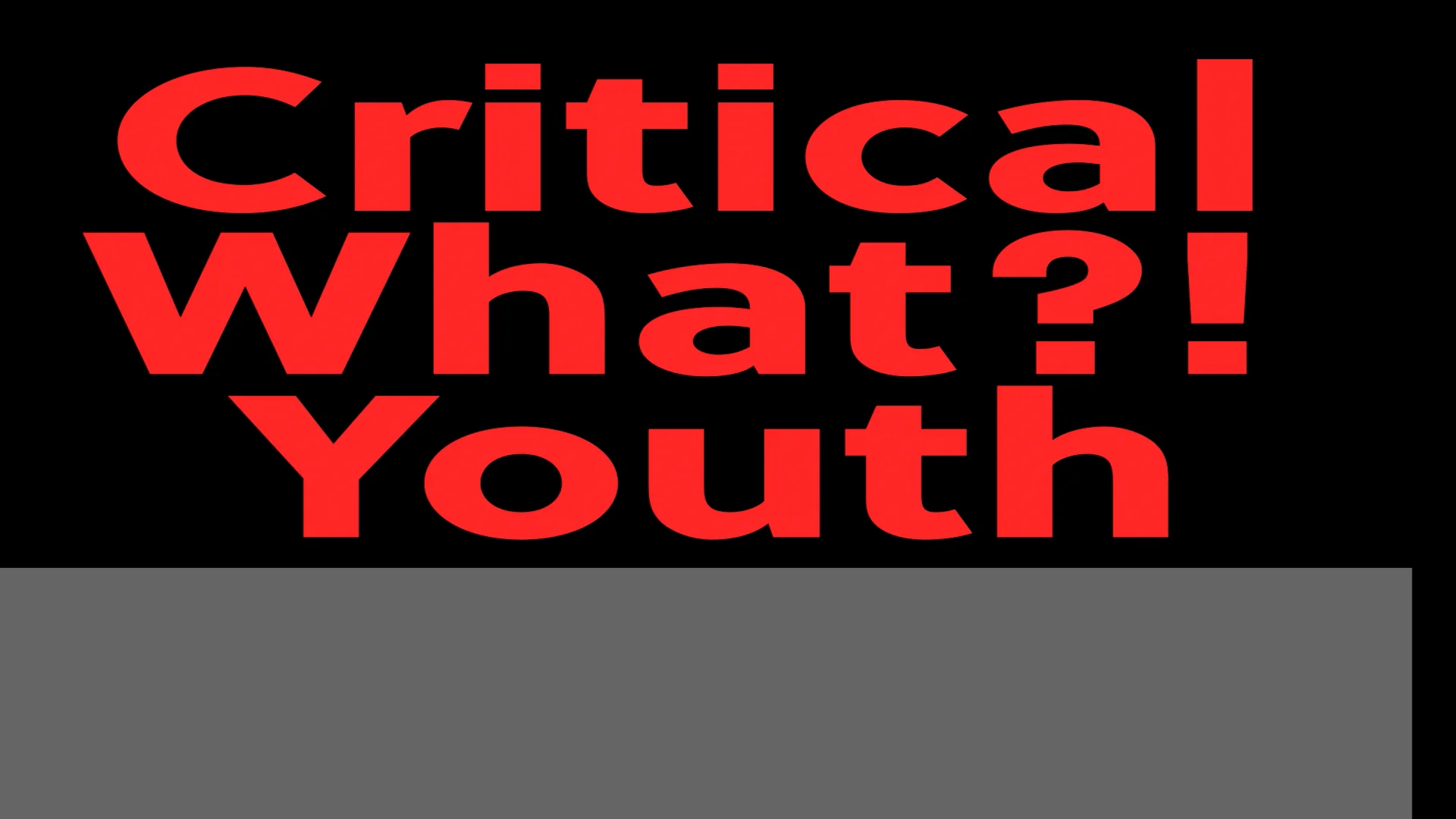 Critical What?! Youth Documentaries Trailer