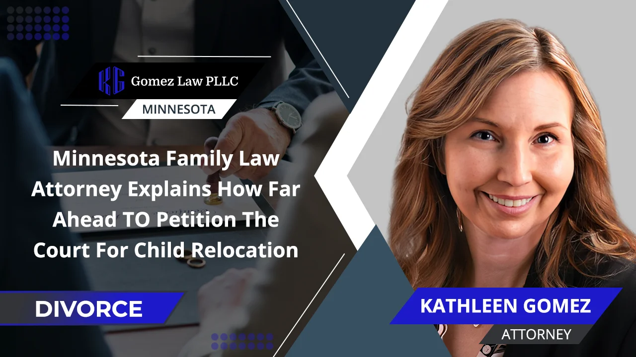 Minnesota Family Law Attorney Explains How Far Ahead TO Petition The ...