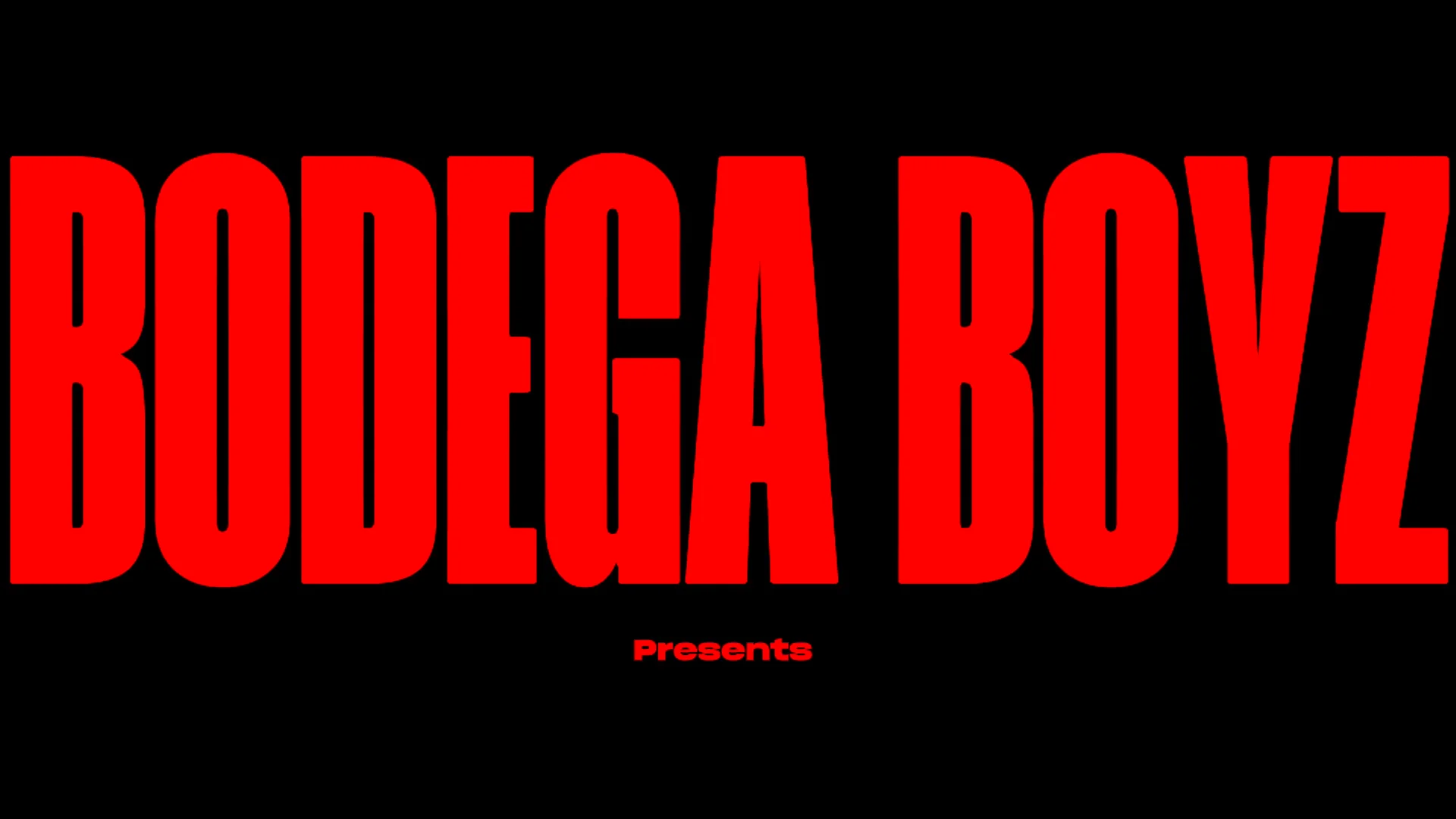 BODEGA BOYZ [INTRODUCTION]