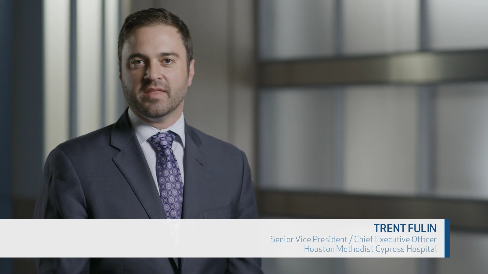 Houston Methodist Cypress Hospital: Trent Fulin, CEO; Career Website