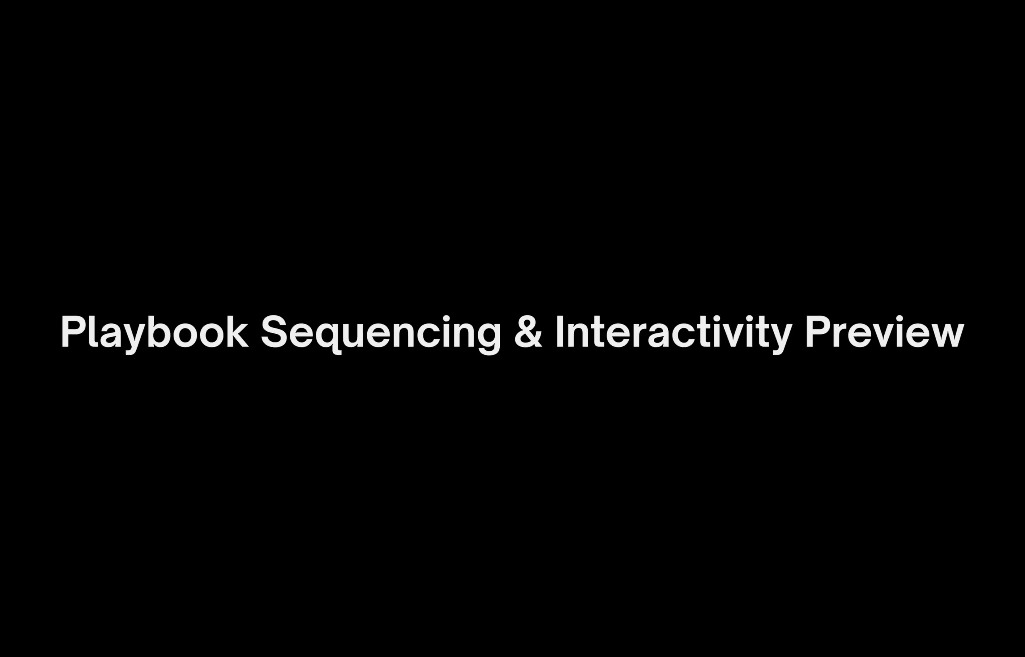 Sequencing & Interactivity Feature Preview