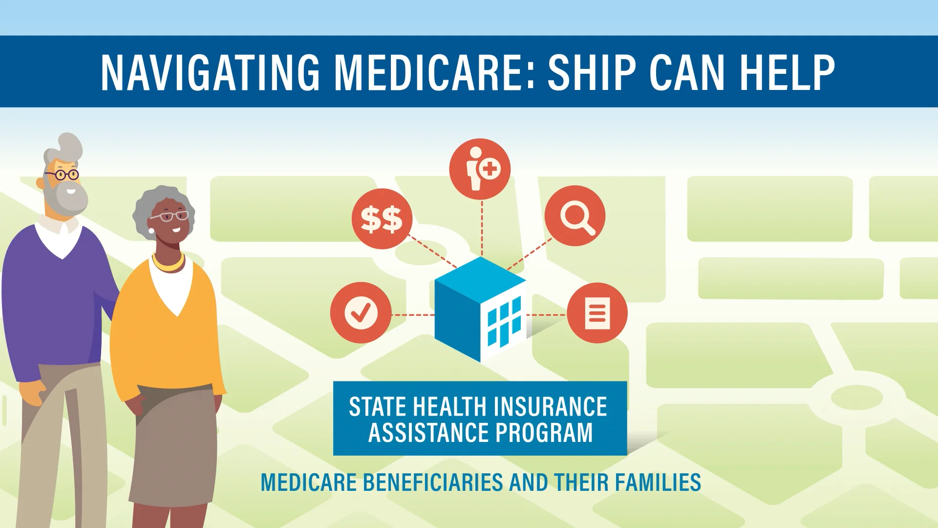 SHIP Helps You Navigate Medicare: You Don't Have to Do It Alone