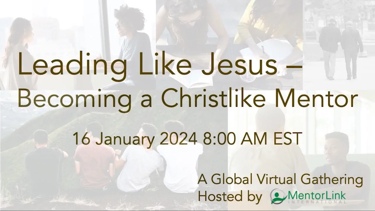 Leading Like Jesus: Becoming a Christlike Mentor - GVG January 2024 on ...