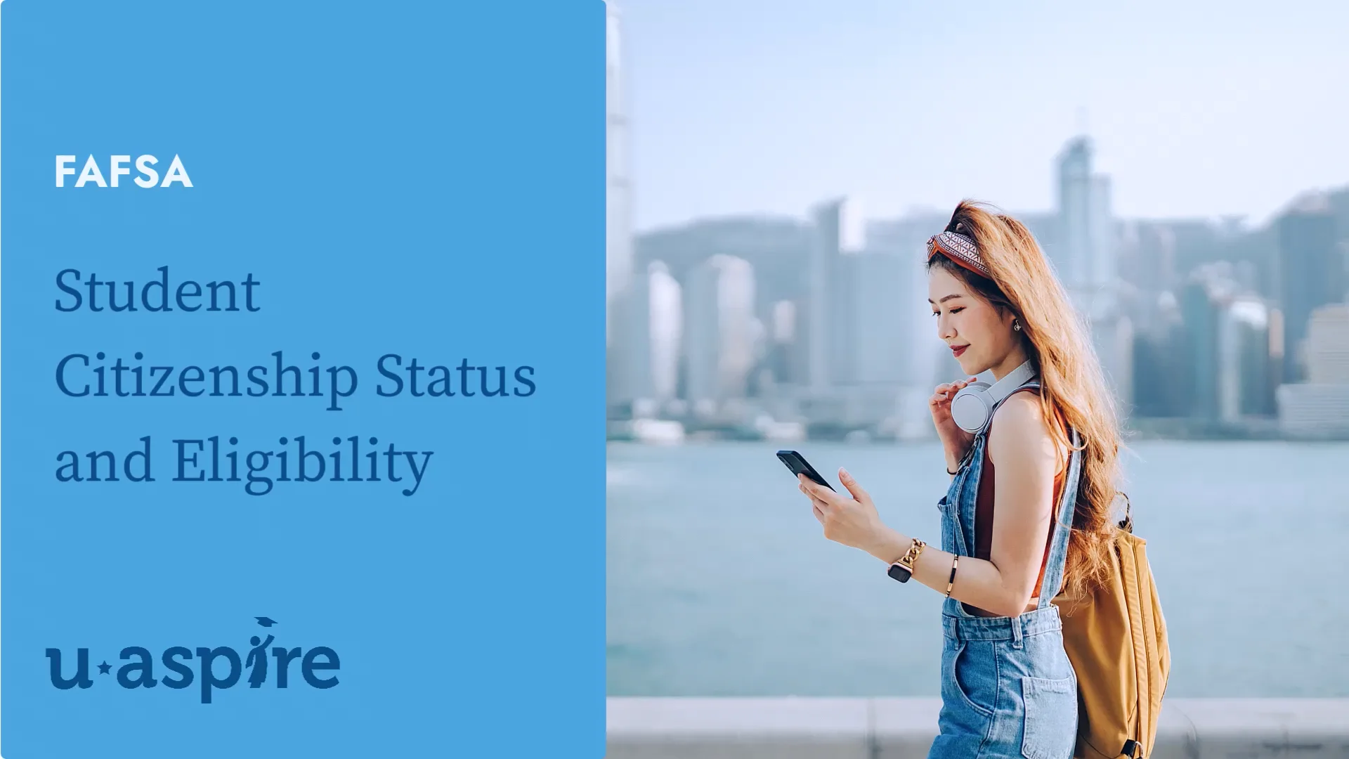 Citizenship Status and Eligibility on the FAFSA