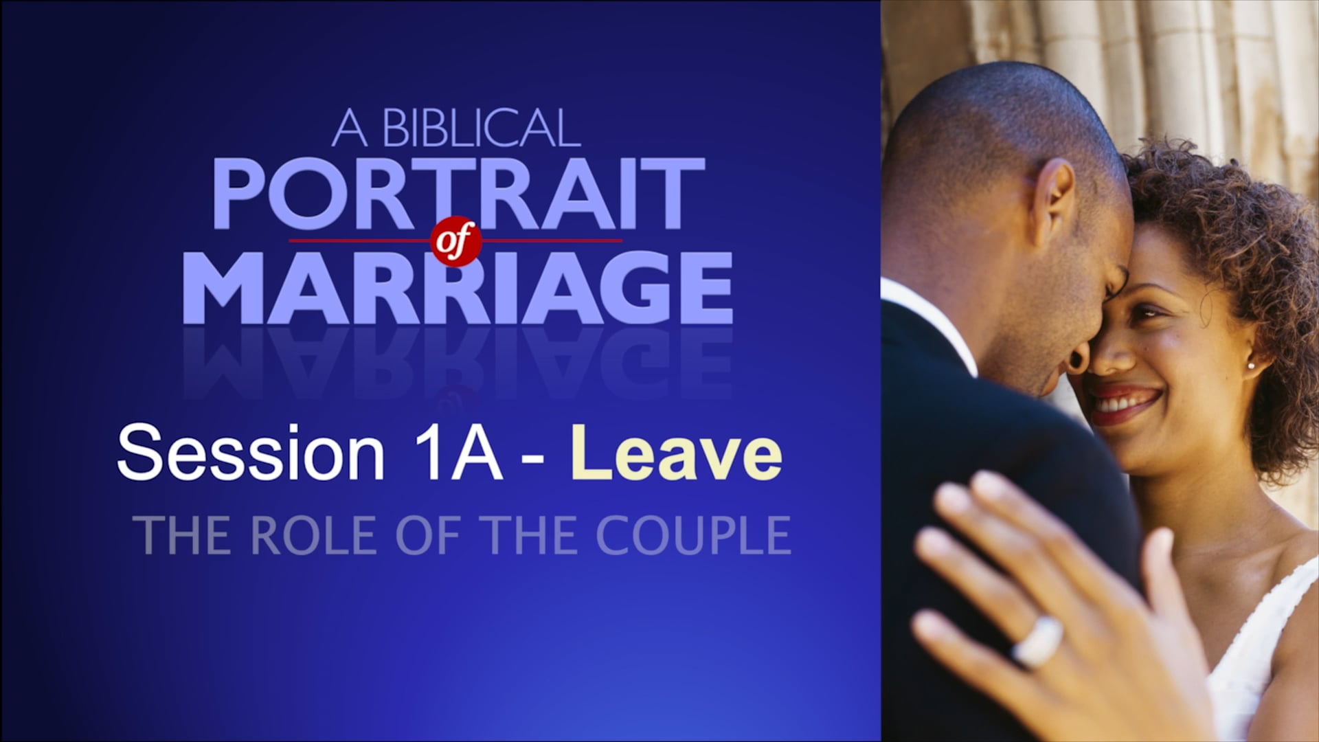 A Biblical Portrait of Marriage Session 1A | Videos & Movies on Vimeo