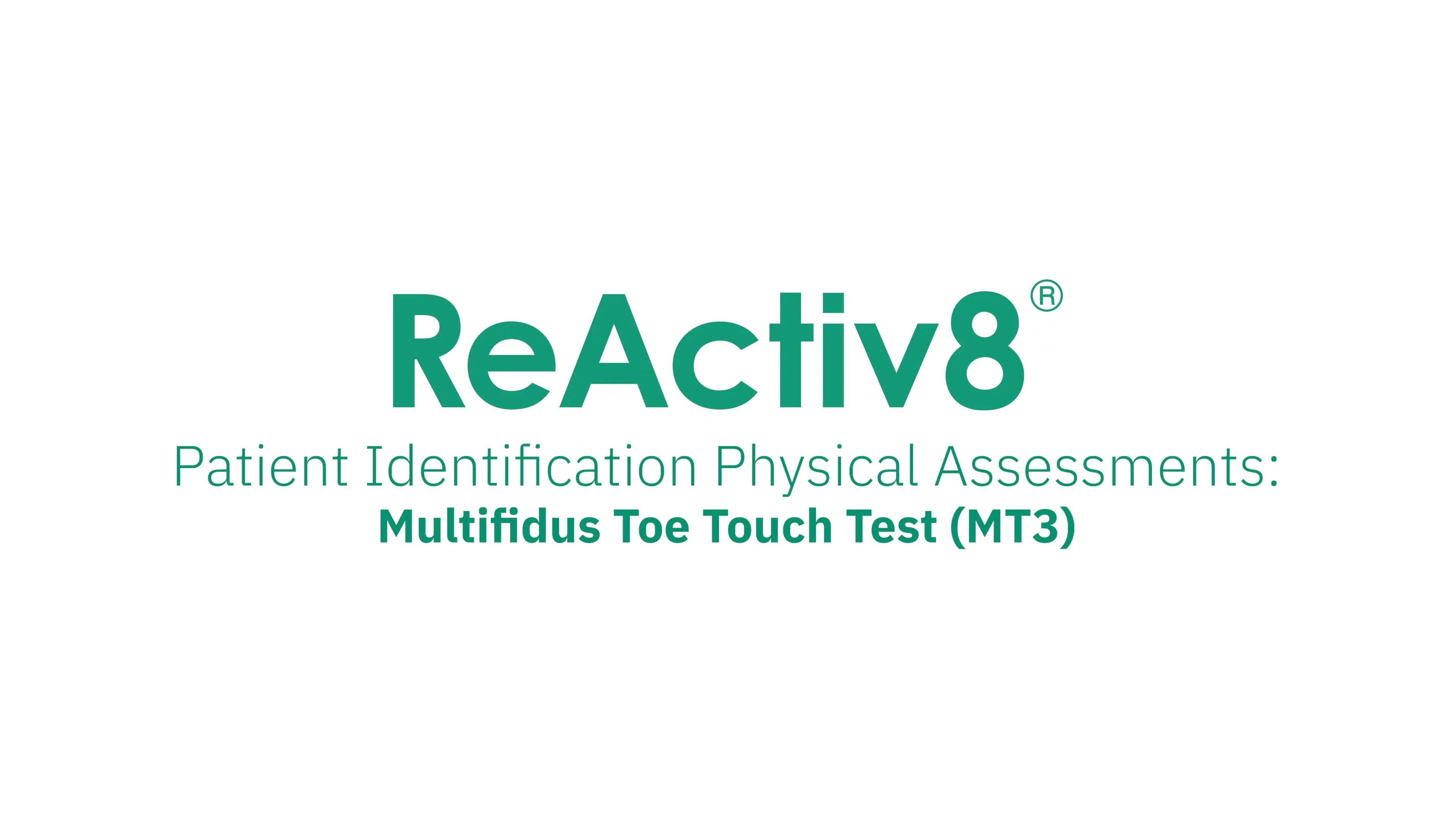 ReActiv8 Patient Identification Physical Assessments: Multifidus Toe ...