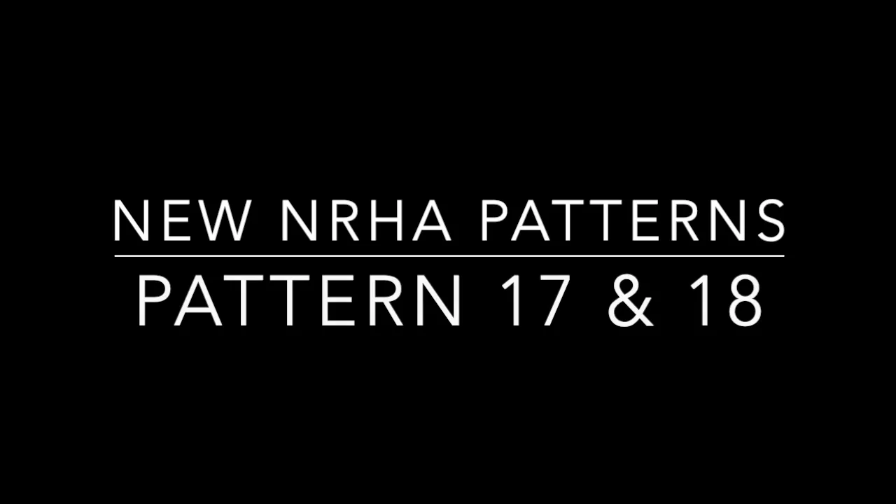 New NRHA Patterns 17 & 18: Lope In Patterns
