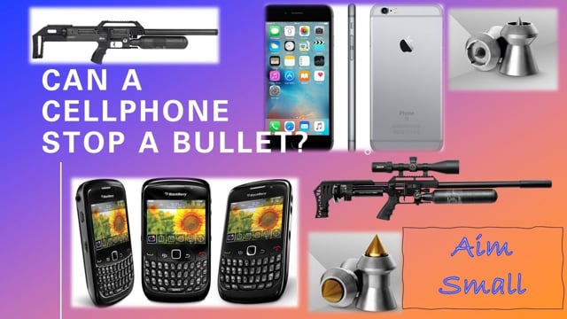 Can a cellphone stop a bullet - Airgun101