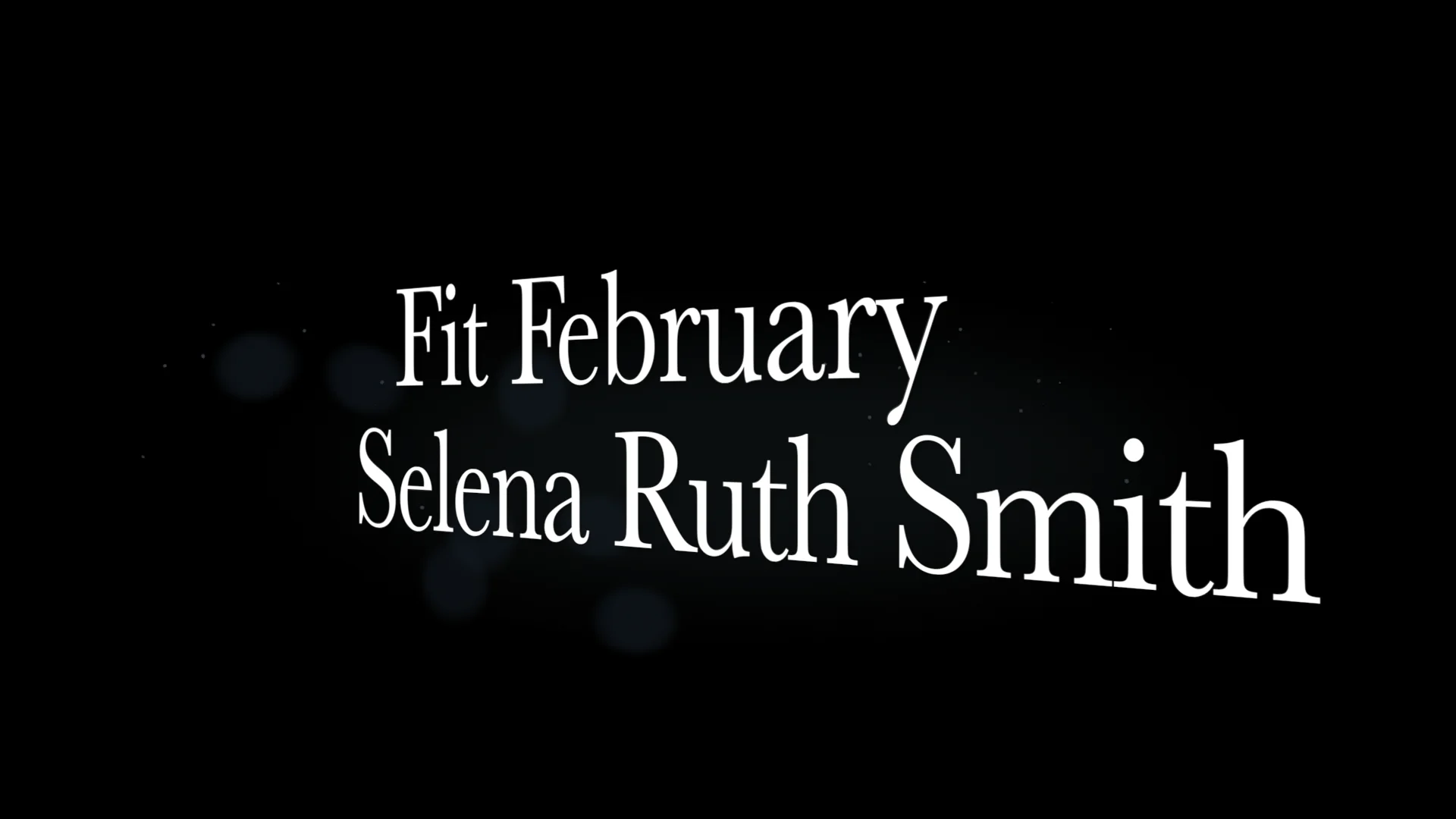 Fit February with Selena Ruth Smith on Vimeo