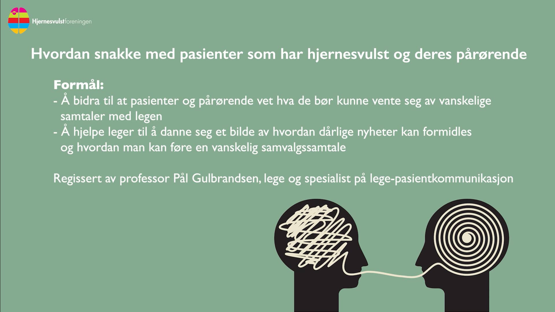 Hvordan snakke med pasienter som har hjernesvulst og deres pårørende - Norsk tekst on Vimeo