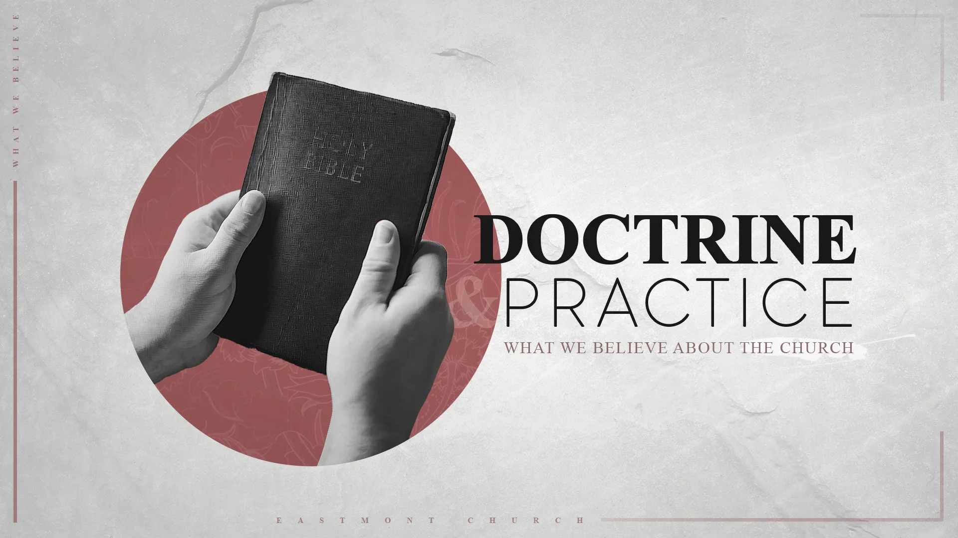 Doctrine & Practice | What We Believe About The Church on Vimeo