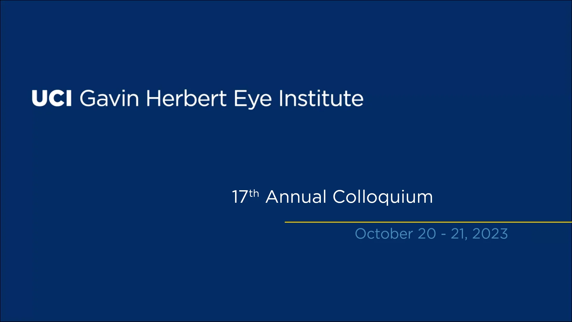 2023 UCI Gavin Herbert Eye Institute Colloquium - Day 2 on Vimeo