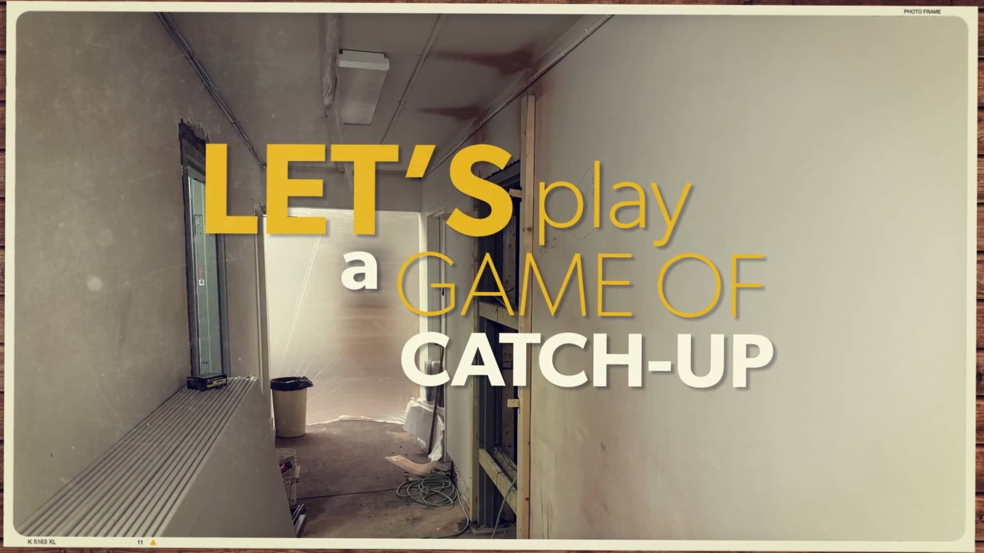 Construction Catch-Up on Vimeo