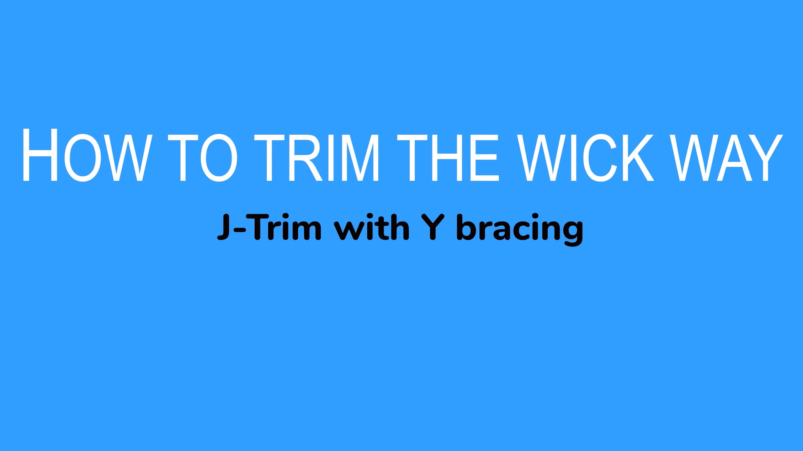 Video 6 - J-Trim with Y Bracing