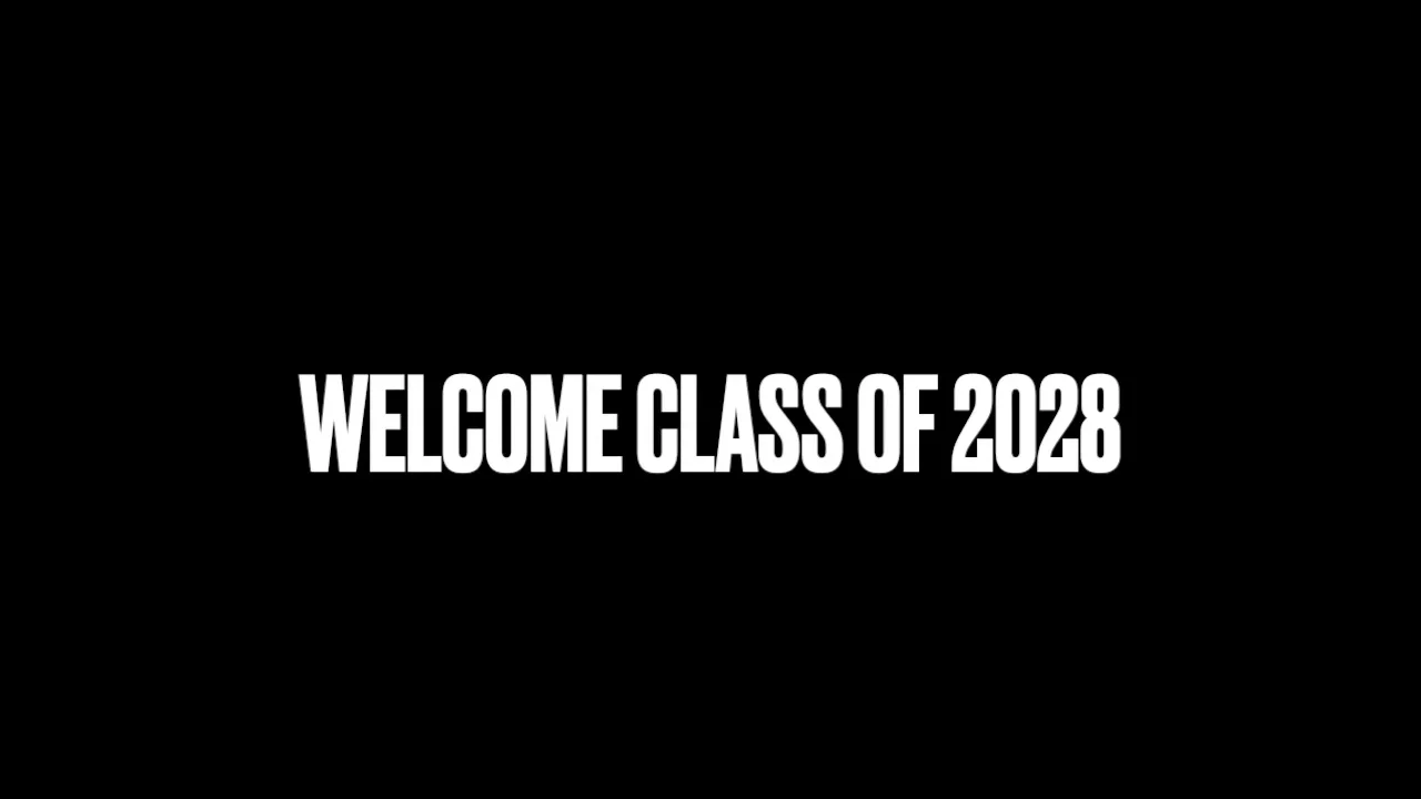 Welcome Class of 2028 on Vimeo