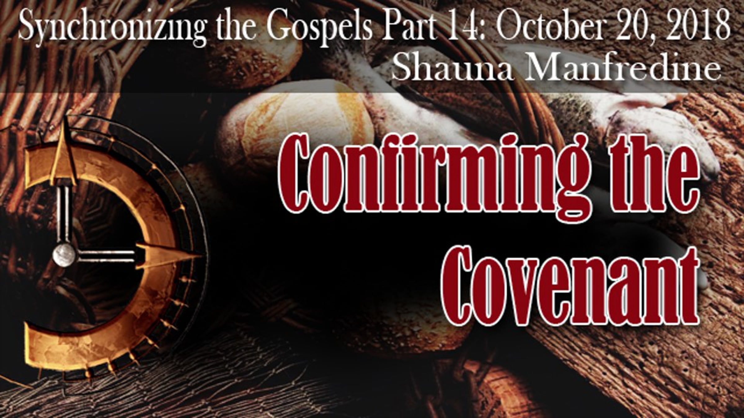 Synchronizing Gospels part 14_Confirming the Covenant