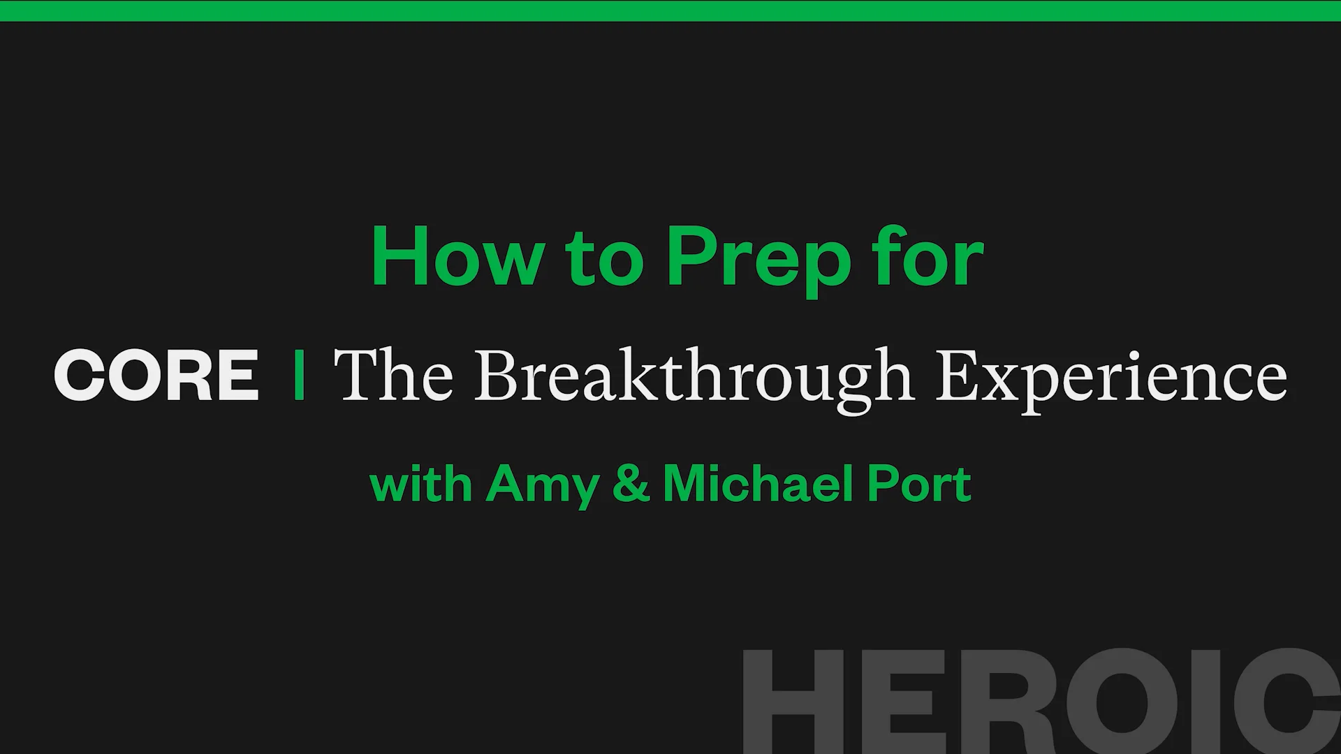 How To Prepare for CORE | The Breakthrough Experience on Vimeo