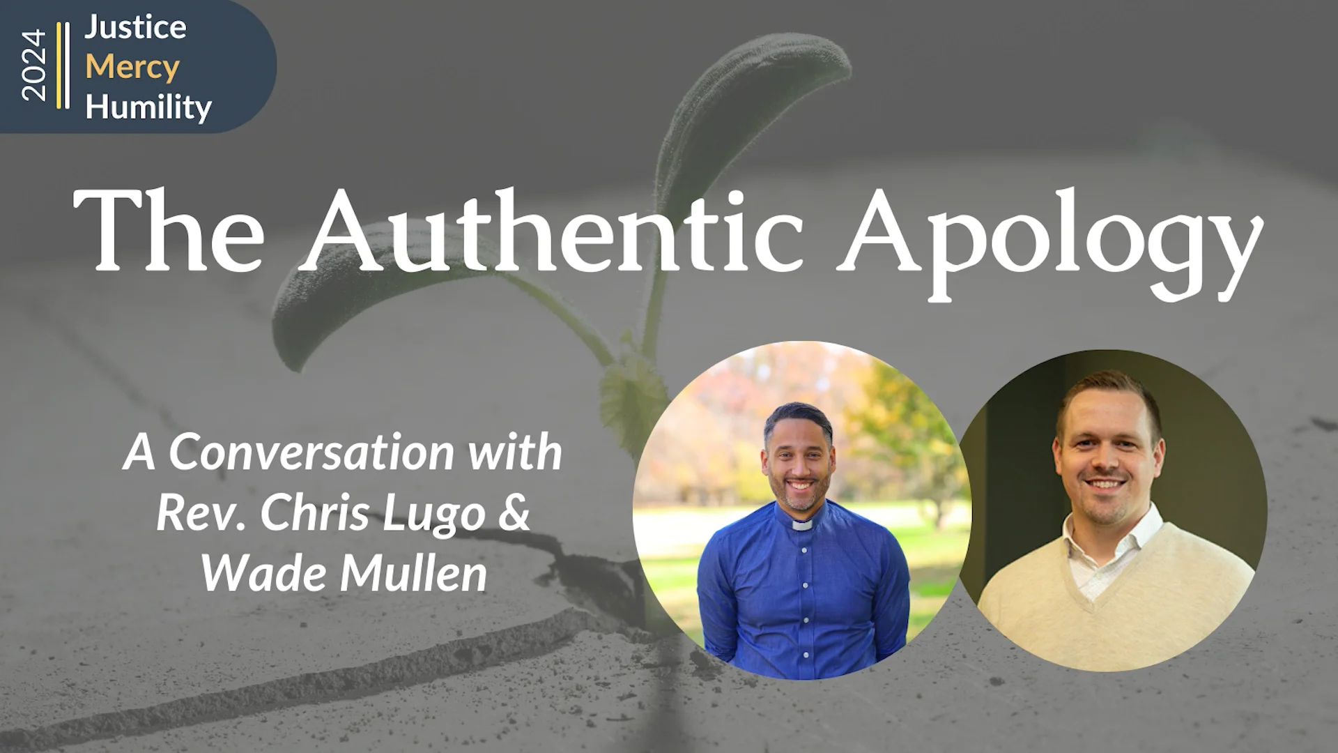 "Justice, Mercy & Humility: The Authentic Apology (pt 1)" on Vimeo
