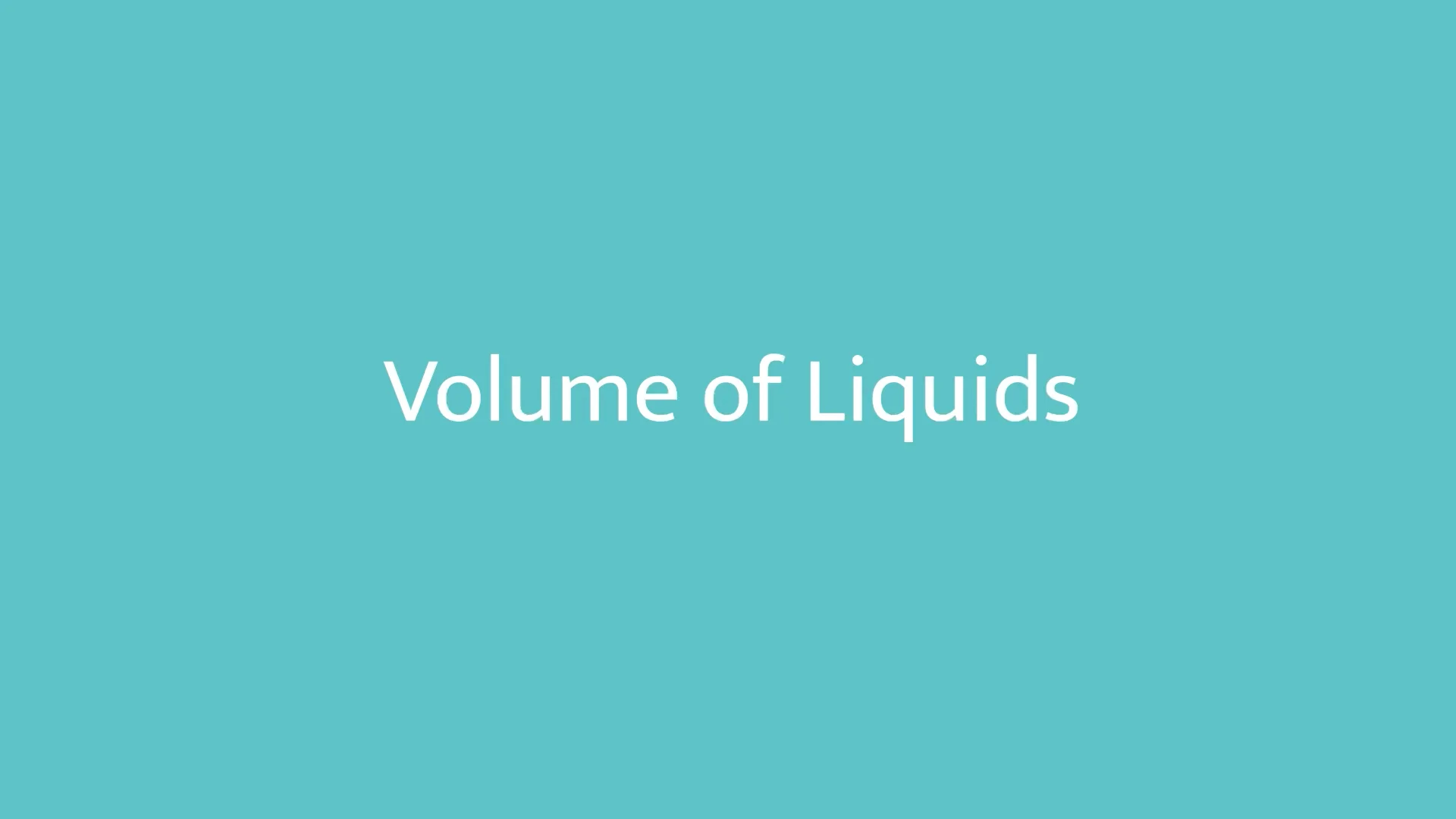 Volume of Liquids v3 on Vimeo