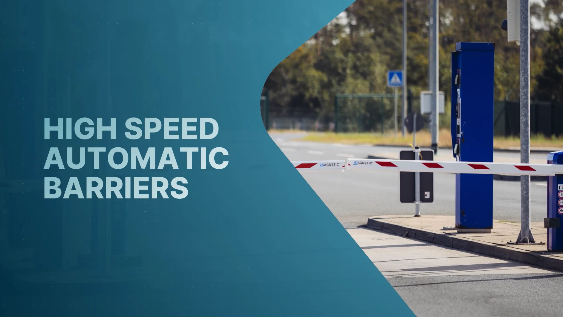 High Speed Automatic Barriers