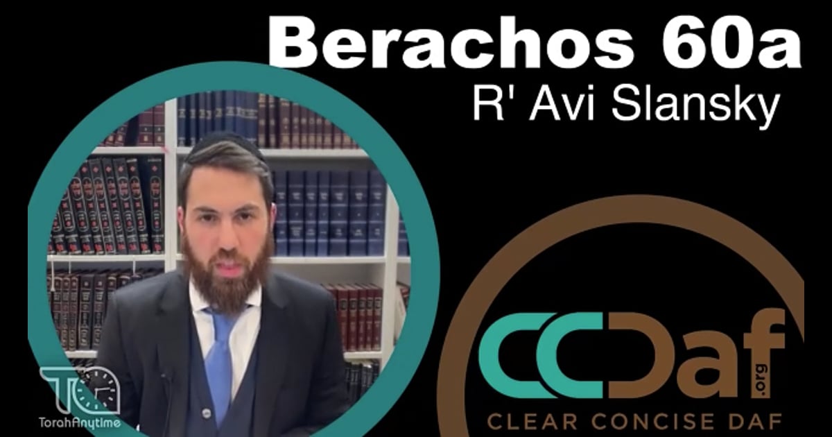 R' Avi Slansky | Berachos 60a [2.9] - Amud Yomi Clear & Concise