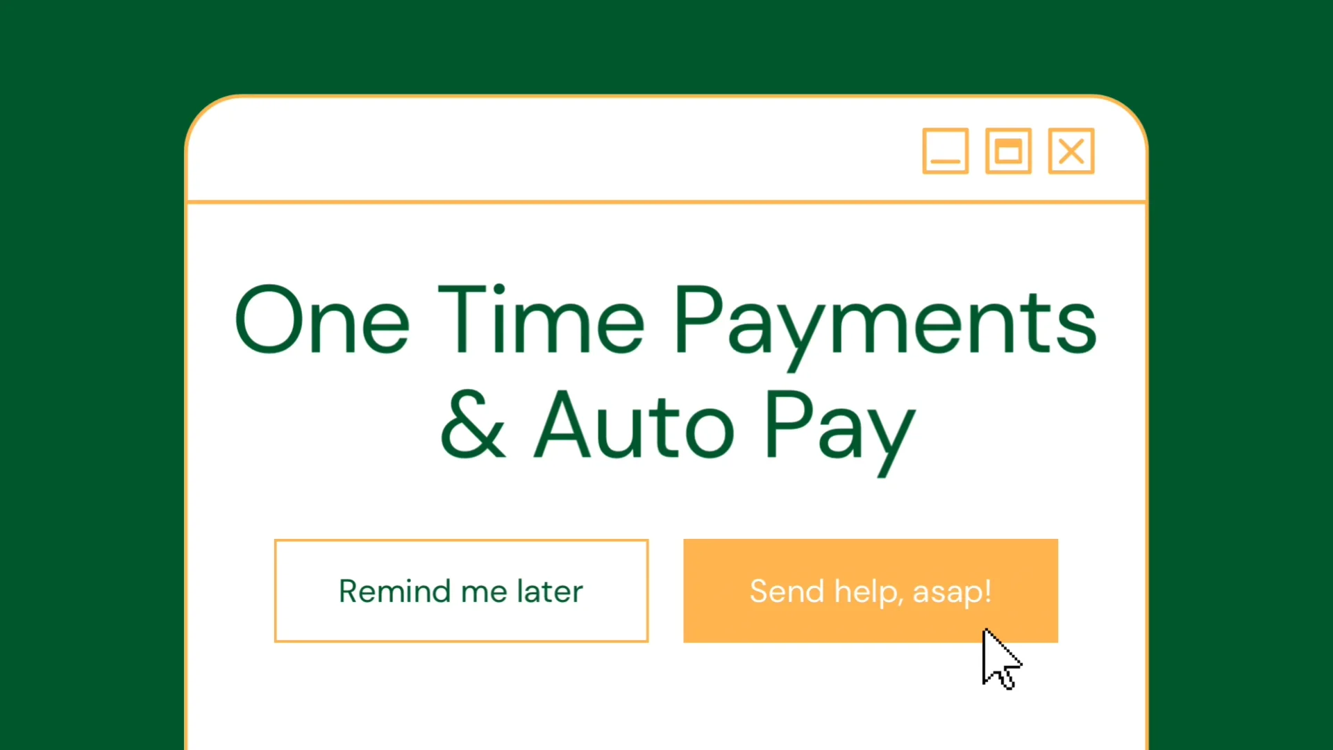 One time payment and autopay