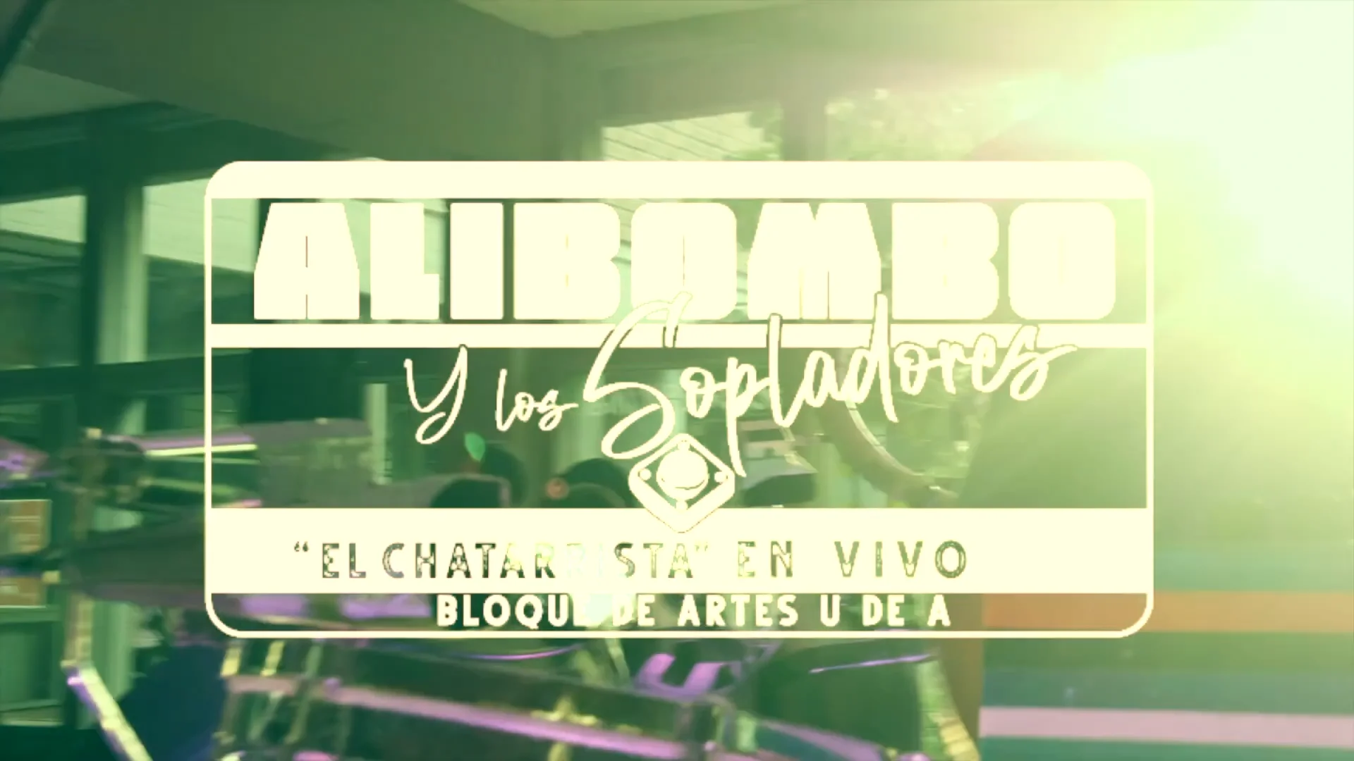 El Chatarrista - Alibombo y los Sopladores - En Vivo En La U de A on Vimeo