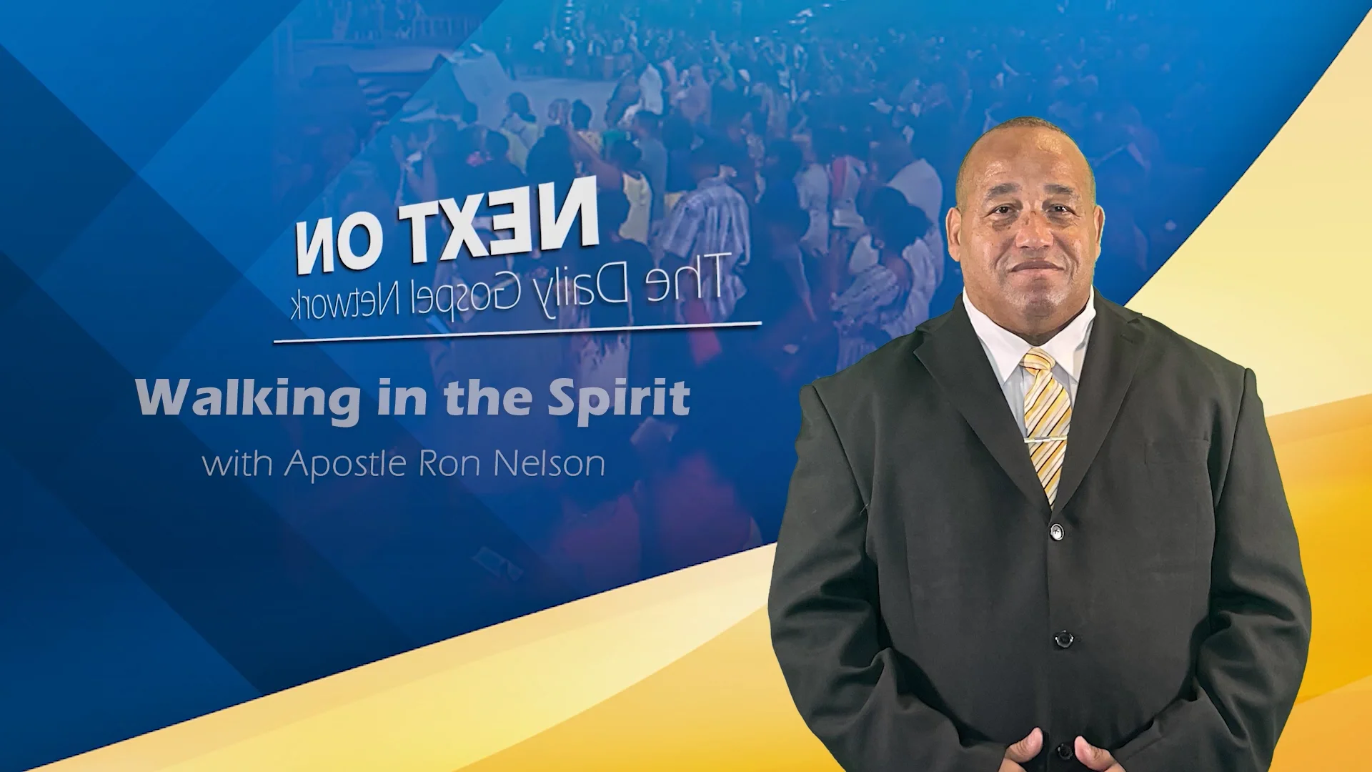 Walking in the Spirit with Apostle Ron Nelson 24-W07 Thursday - 9 PM on ...