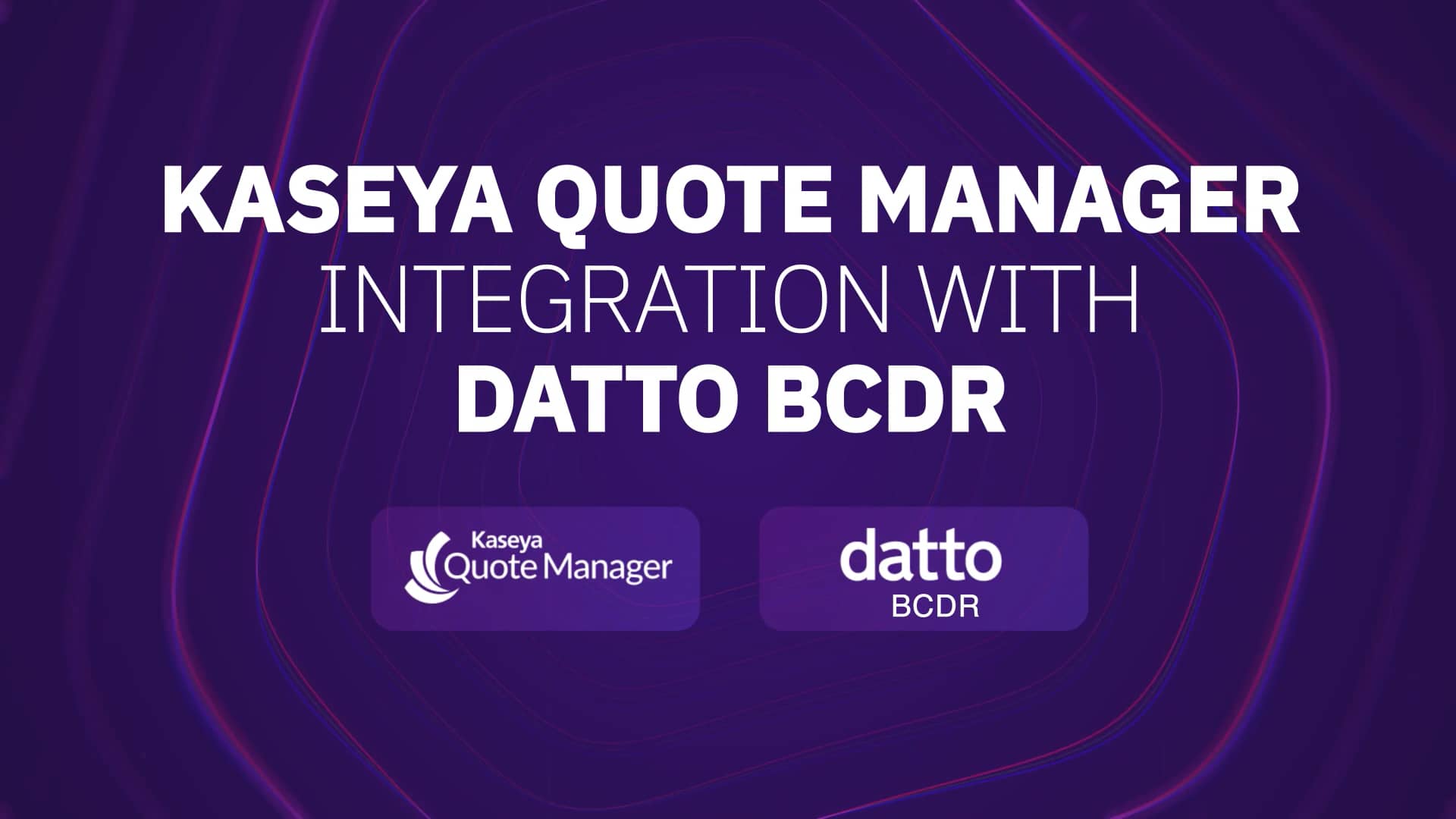 Kaseya Quote Manager Integration with Datto BCDR on Vimeo