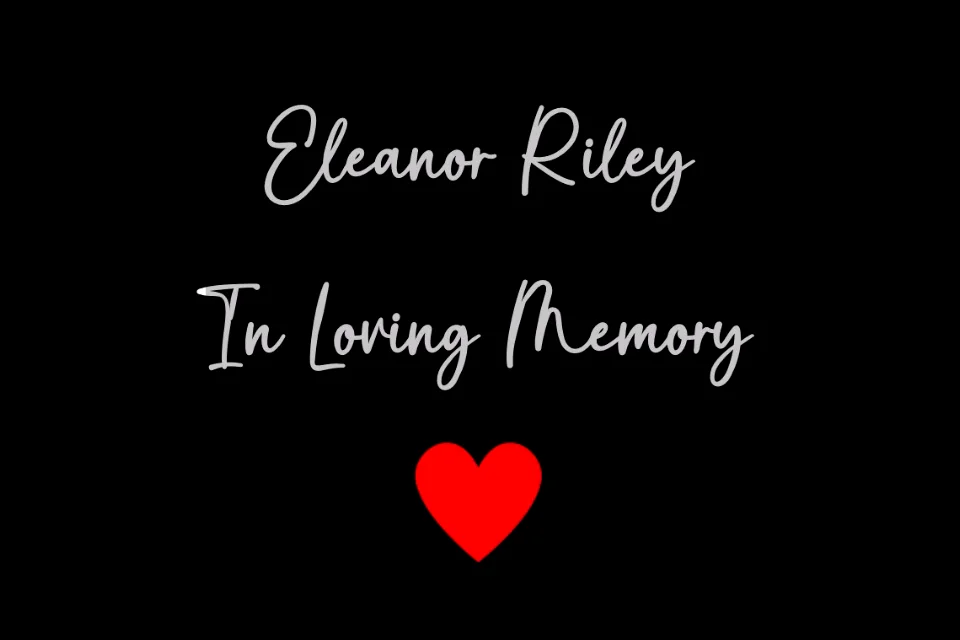 Eleanor Riley In Loving Memory on Vimeo