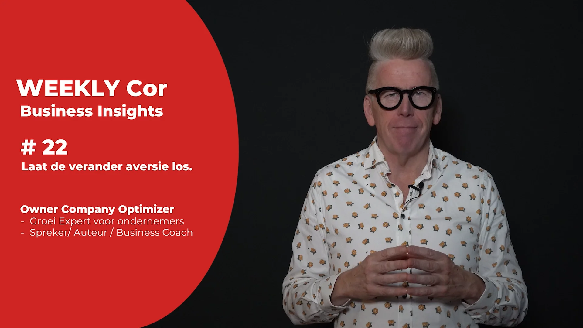 Weekly Cor deel 22 Laat de verander aversie los en groei on Vimeo