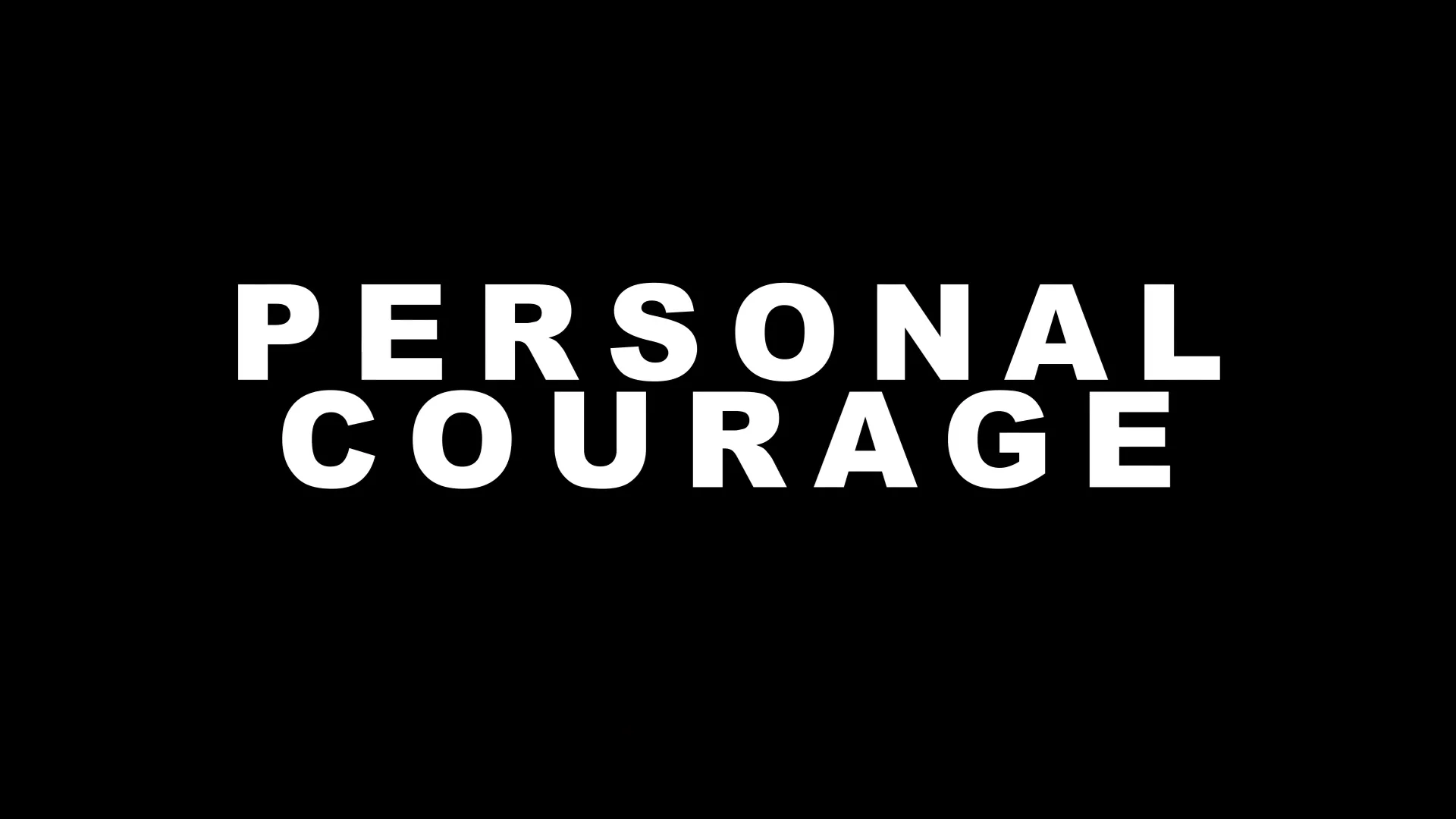 Personal Courage Reel
