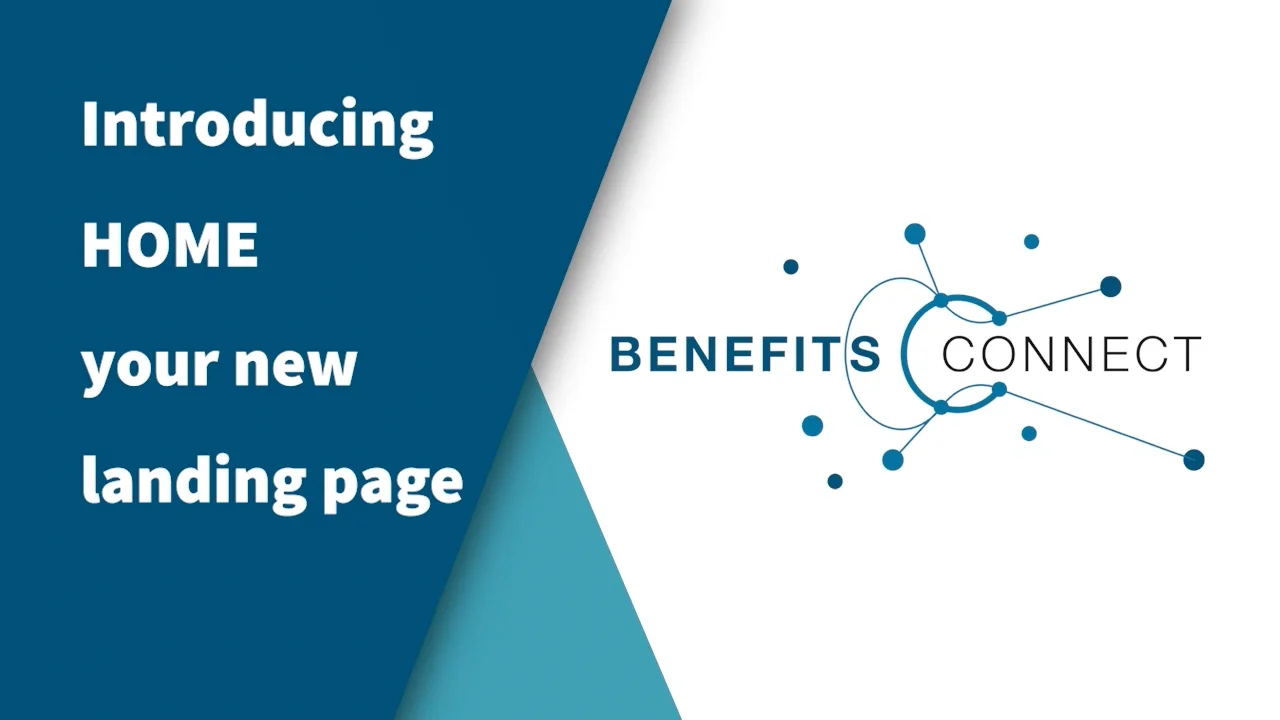 Introducing HOME for Benefits Connect