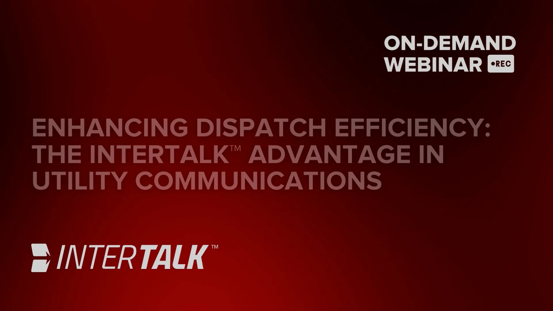 On-Demand Webinar: Enhancing Dispatch Efficiency - The InterTalk ...