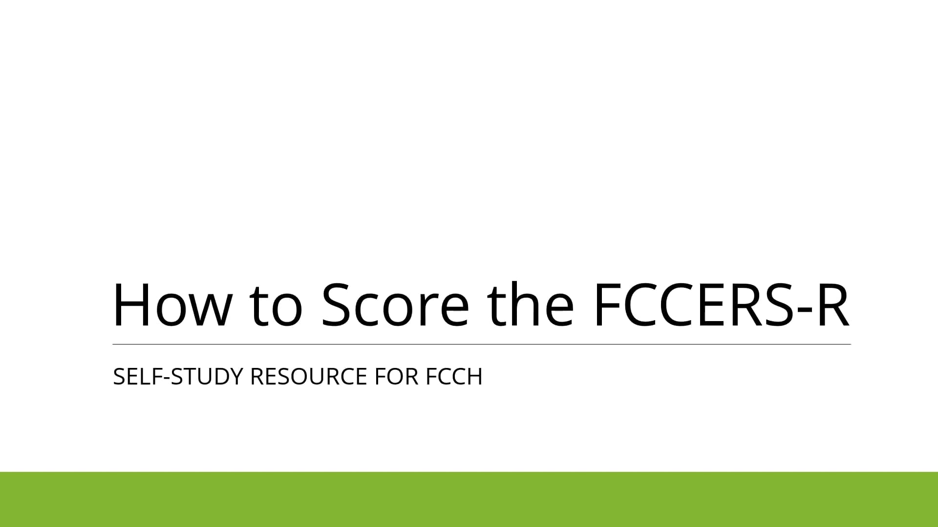 FCCH Self-Study: Scoring the FCCERS-R on Vimeo