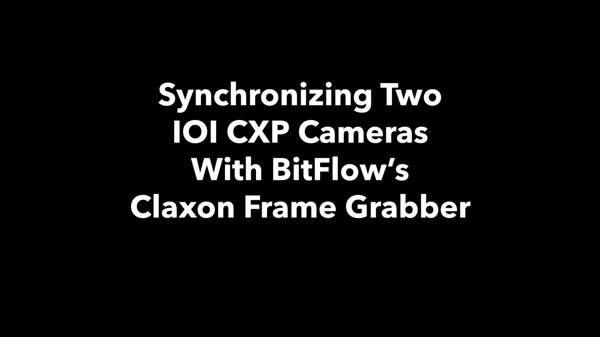 Synchronizing Two Cameras with BitFlow's Claxon Frame Grabber