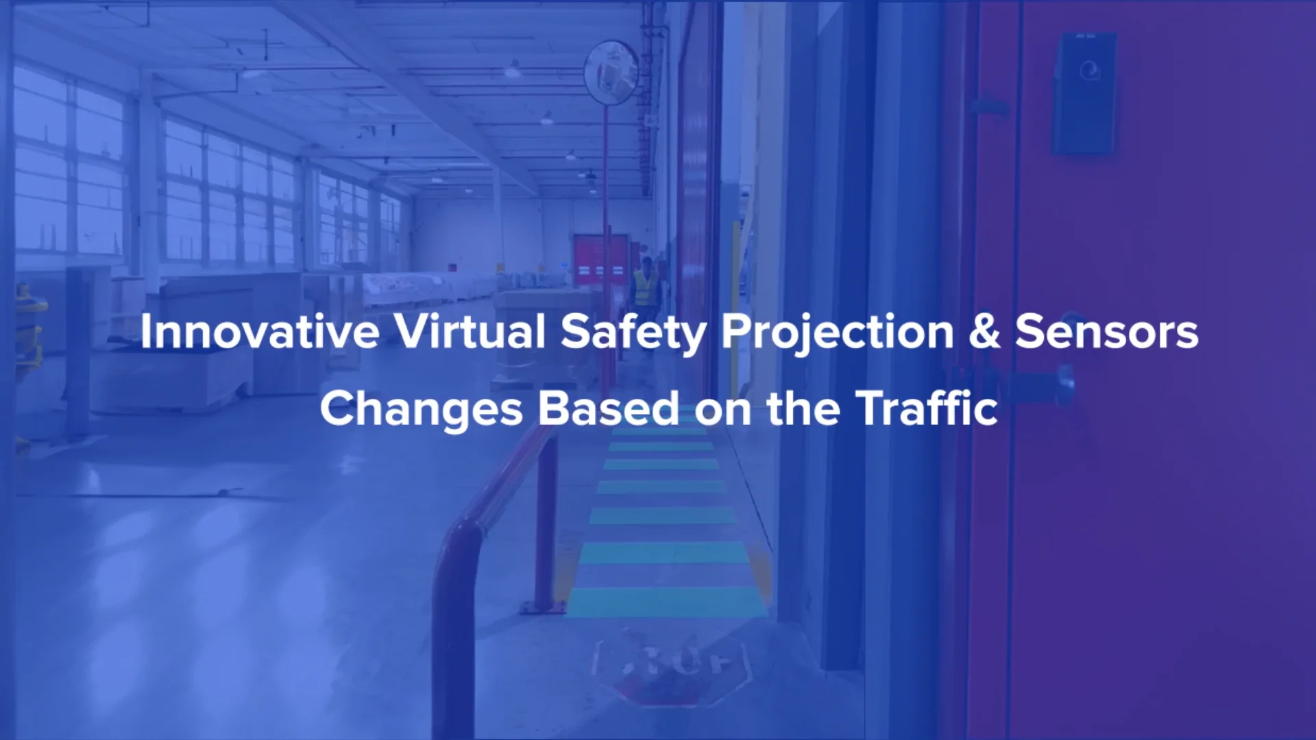 Dynamic Safety in Action: Visual Workplace's Virtual Safety Projection ...