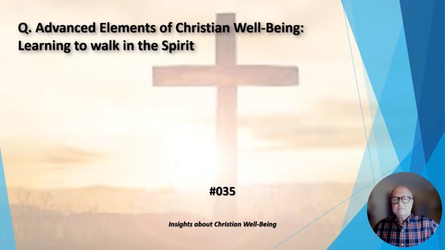 #013 Basic Elements of Christian Well-Being: How can I be led by the ...