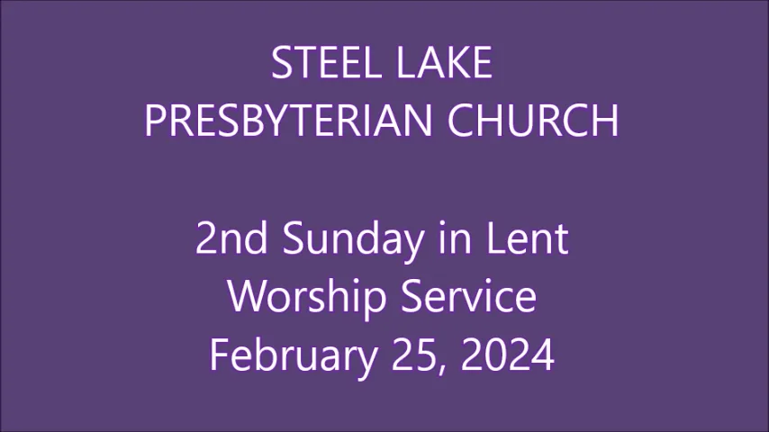 Steel Lake Presbyterian 2nd Sunday in Lent Sunday Worship - February 25 ...