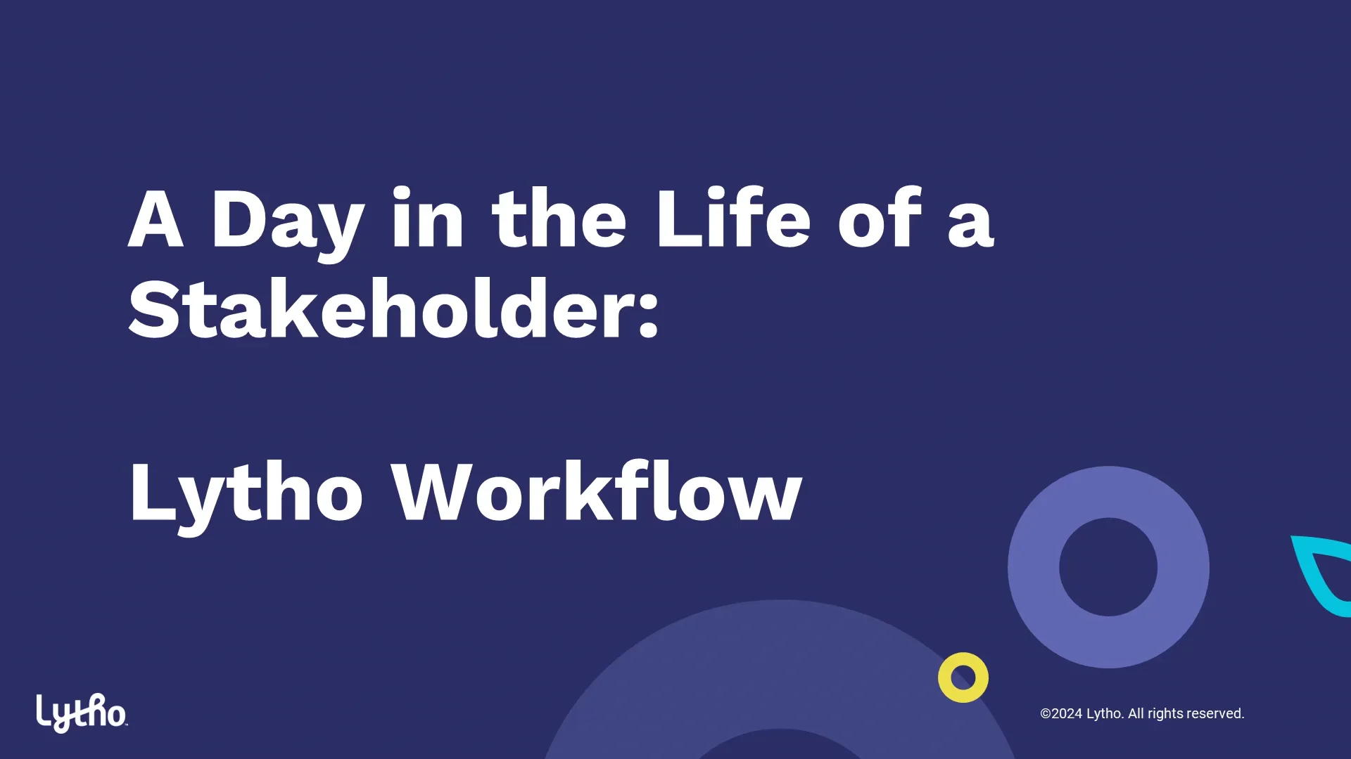 A Day in the Life of a Stakeholder: Lytho Workflow