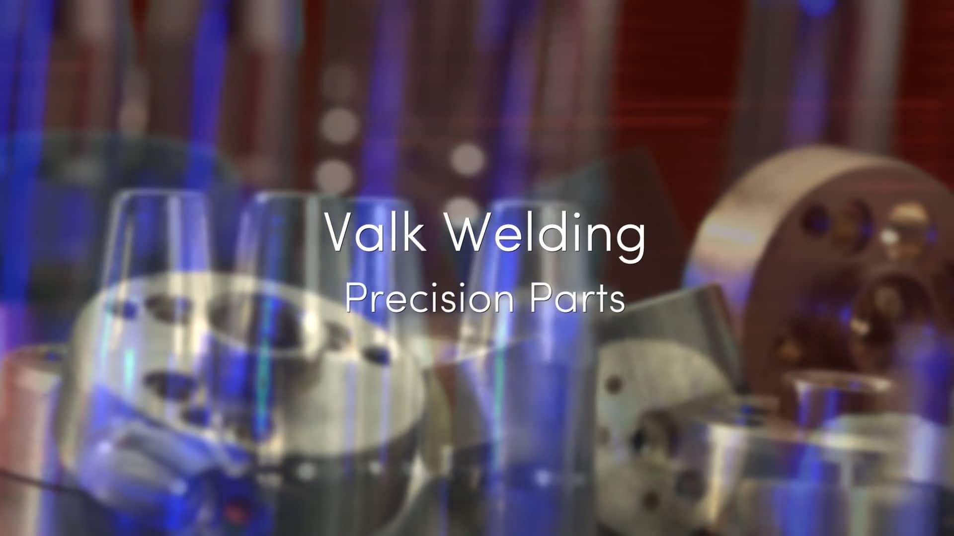 Valk Welding Precision Parts (subtitles) on Vimeo