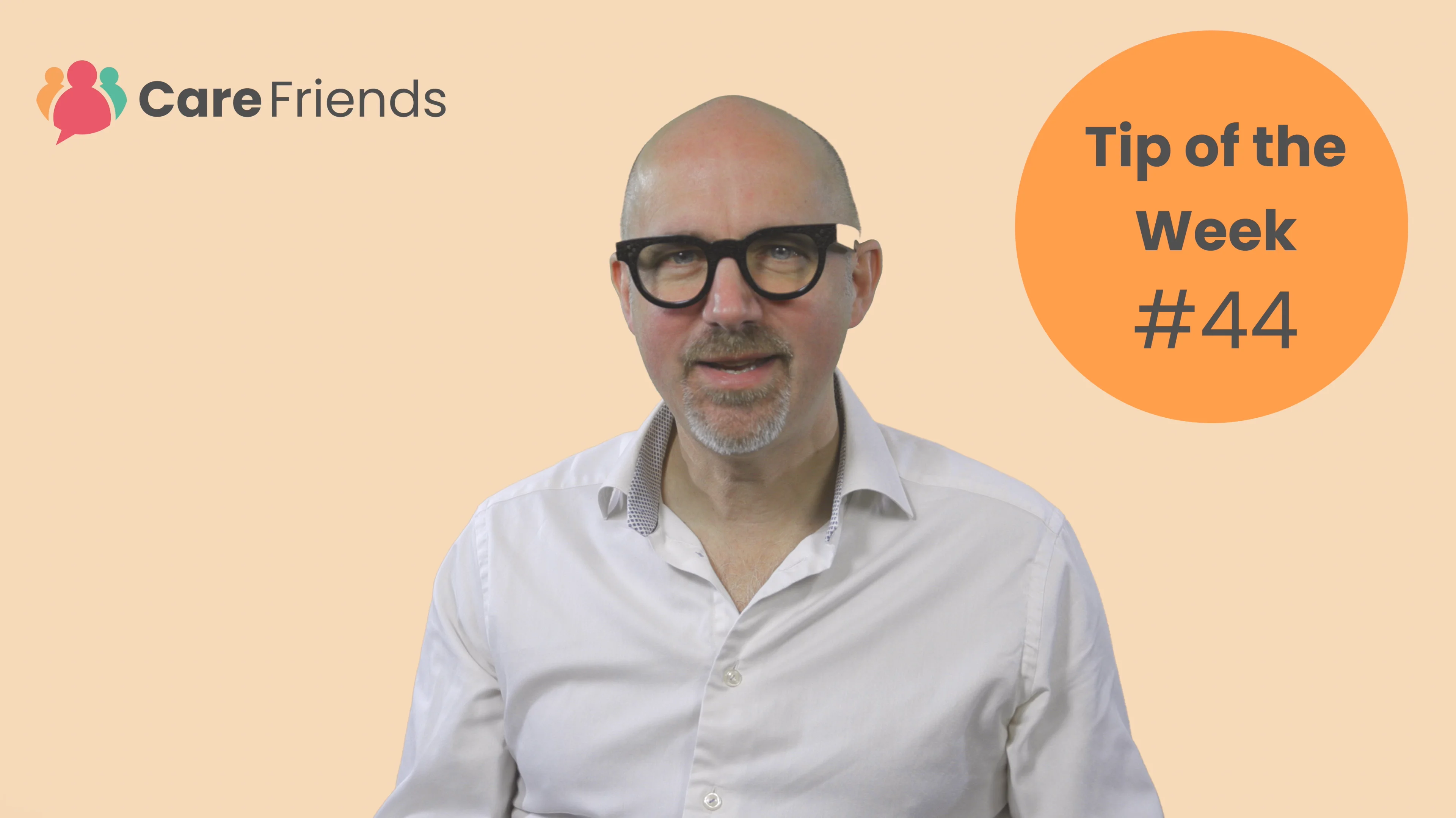 Care Friends - Tip 44 - V1
