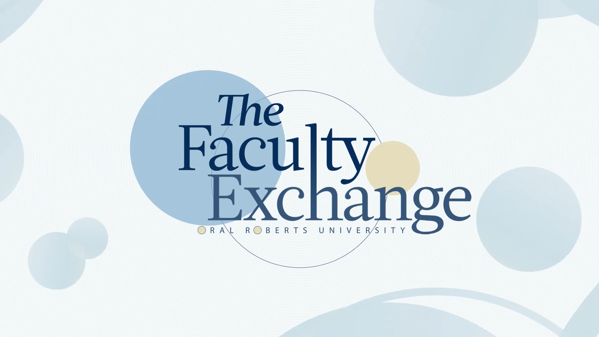 The Faculty Exchange: ORU College of Education