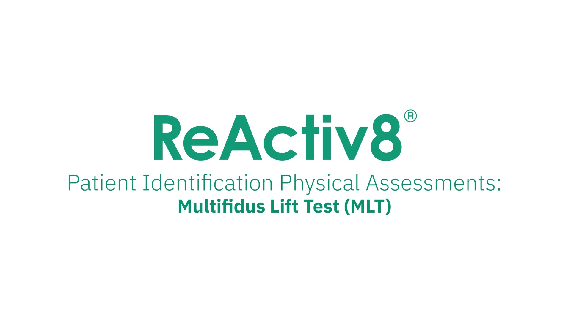 ReActiv8 Patient Identification Physical Assessments: Multifidus Lift Test