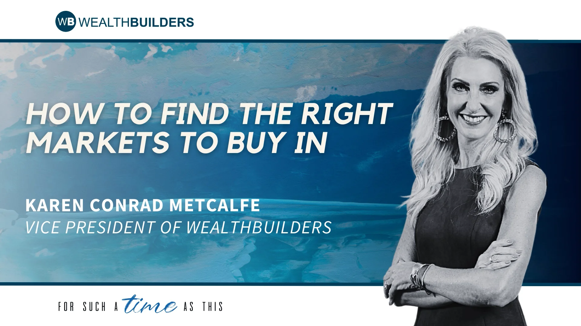 Breakout - Karen Conrad Metcalfe - How To Find The Right Markets To Buy In