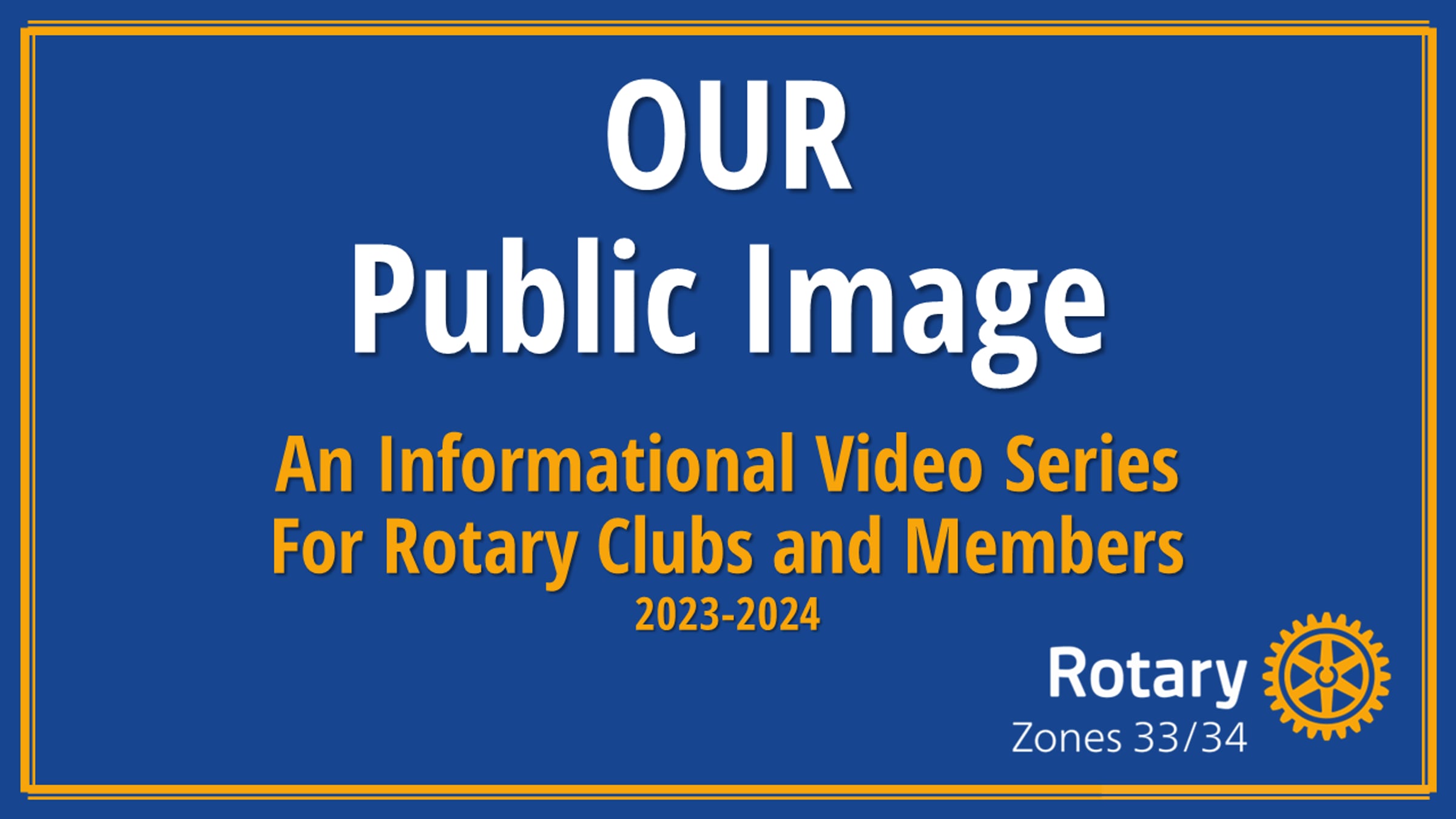 OUR Public Image: An Informational Video Series For Rotary Clubs And ...