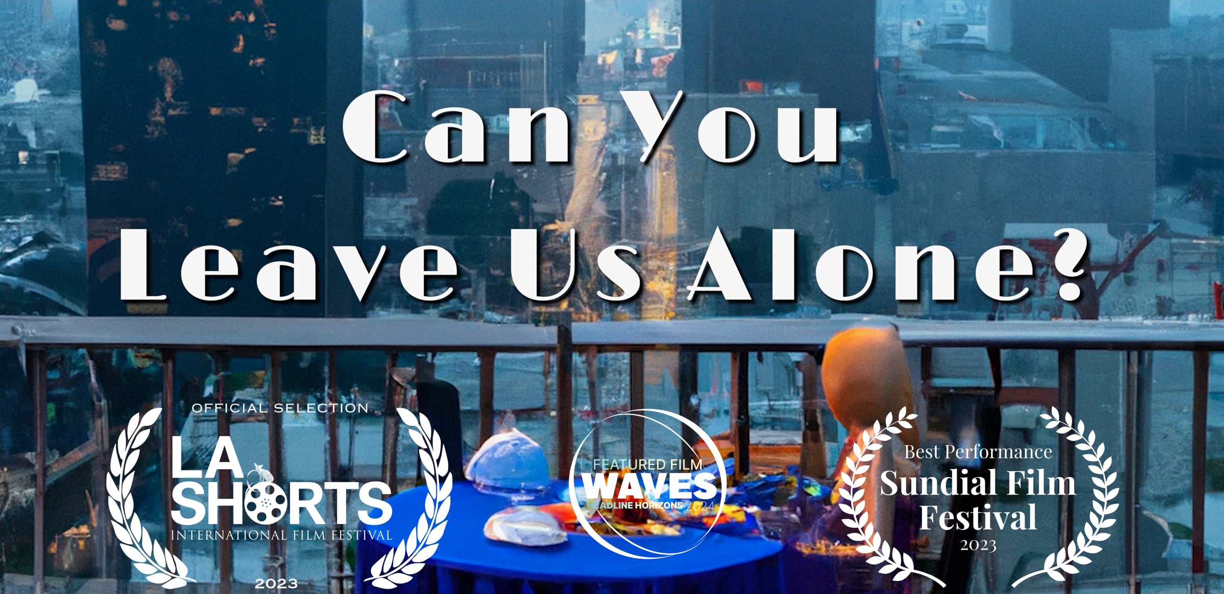 Can You Leave Us Alone?