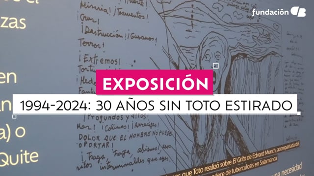 Exposición "1994-2024: 30 años sin Toto Estirado" - Fundación CB