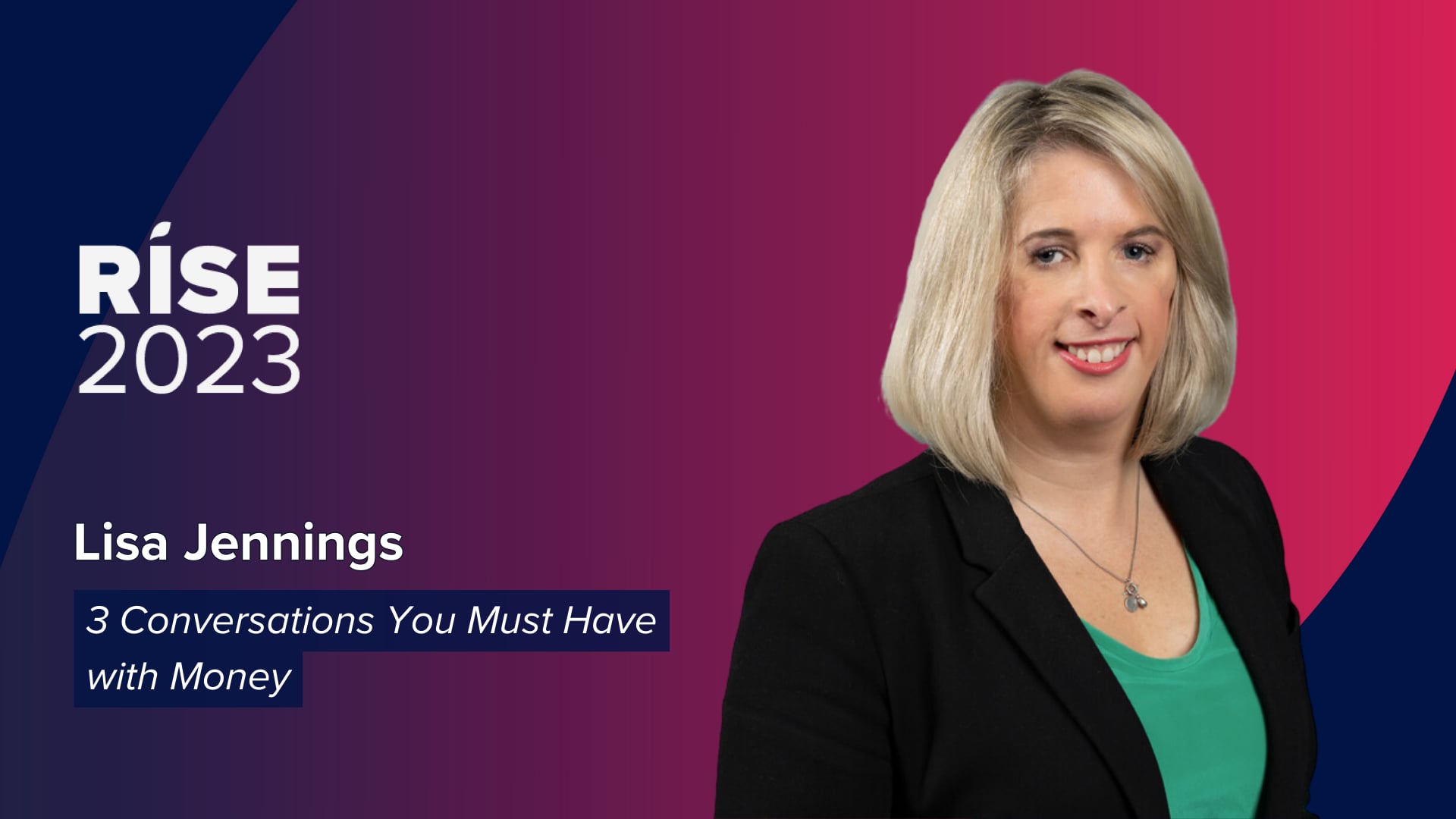 Lisa Jennings - 3 Conversations You Must Have with Money