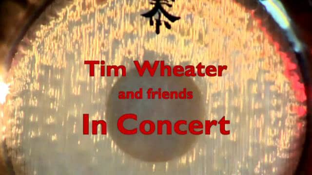 TIM WHEATER & FRIENDS IN CONCERT at the Museum Haslemere July 2nd 2011 ...